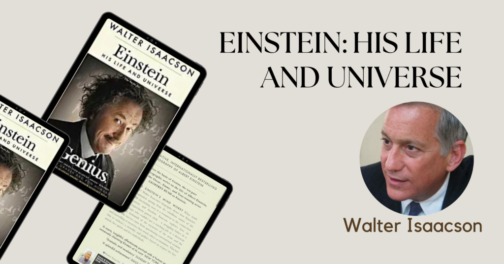 Einstein, His Life and Universe - Walter Isaacson
