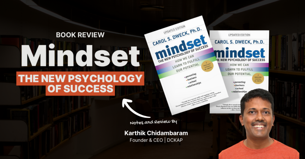 Carol S Dweck's Mindset book Summary - Karthik Chidambaram