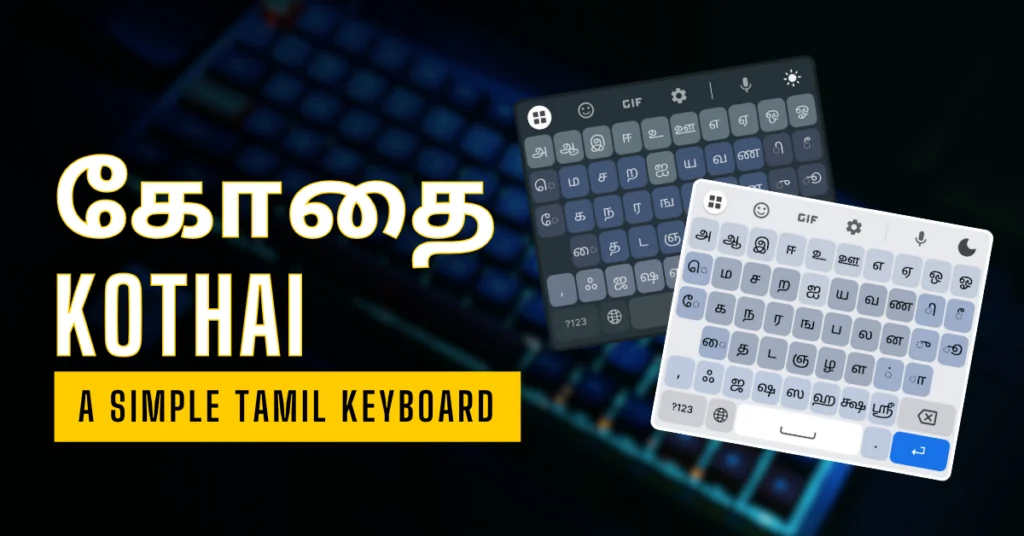 Kothai – A Simple Tamil Keyboard for Easy Typing