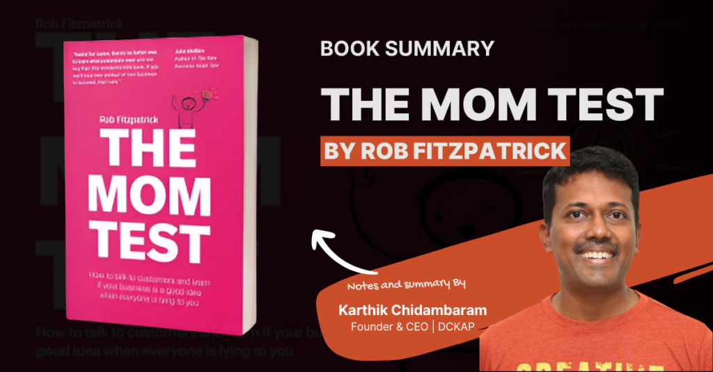 The Mom Test Book Summary — Key Lessons by Karthik Chidambaram